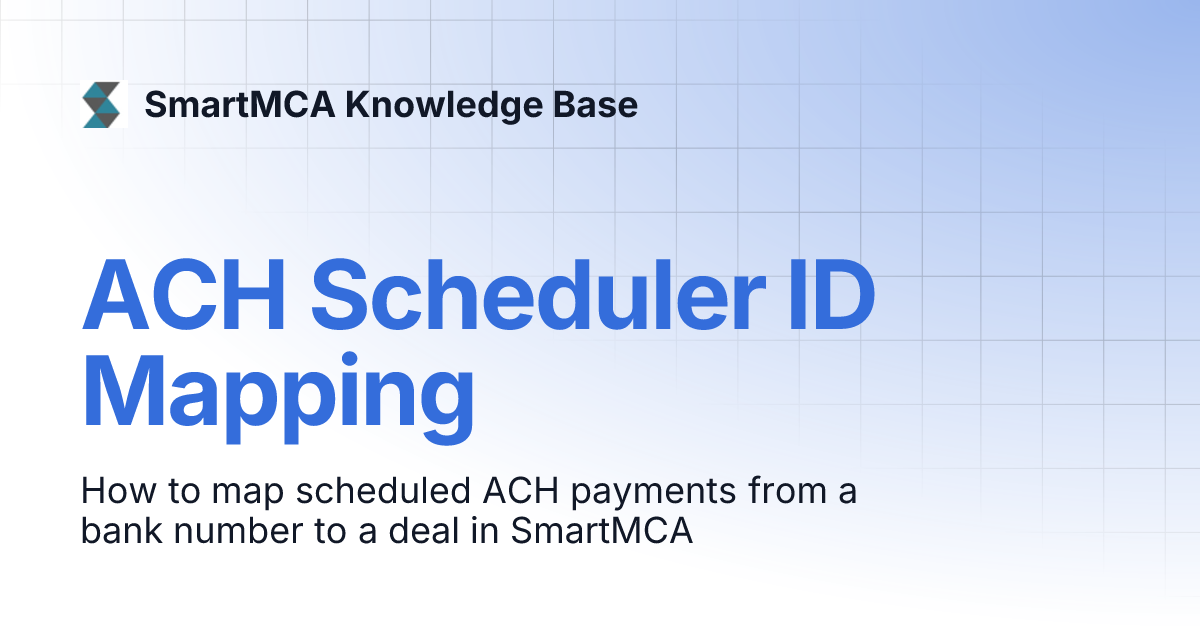 ACH Scheduler ID Mapping | SmartMCA Knowledge Base